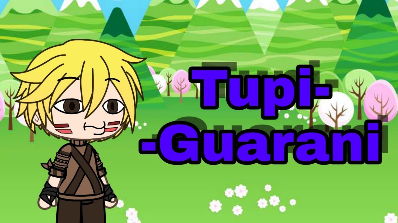 Tupi-Guarani _ Meme_gacha life - YouTube