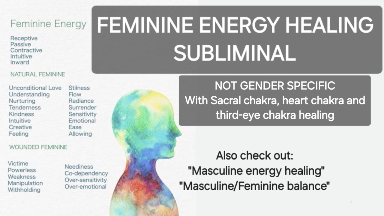 Feminine energy healing - from wounded feminine to healthy feminine ...