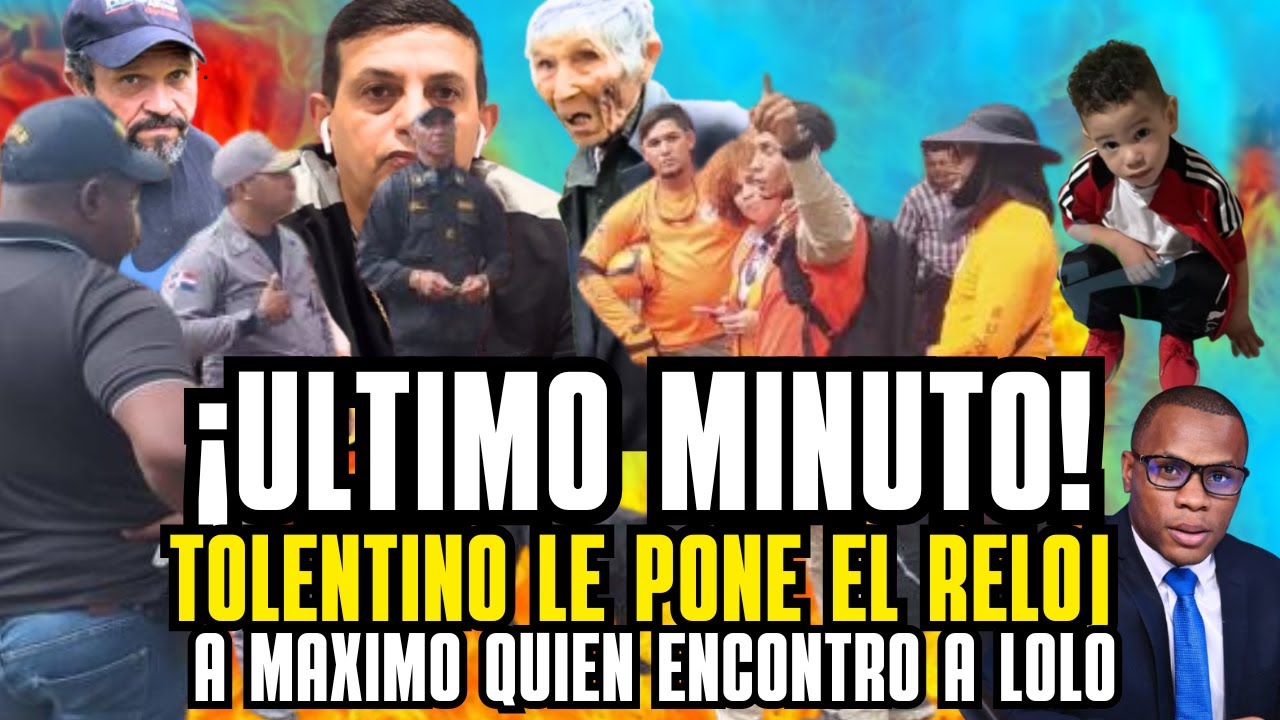 ¡ULTIMO MINUTO! TOLENTINO LE PONE EL RELOJ A MAXIMO QUIEN ENCONTRO A ...