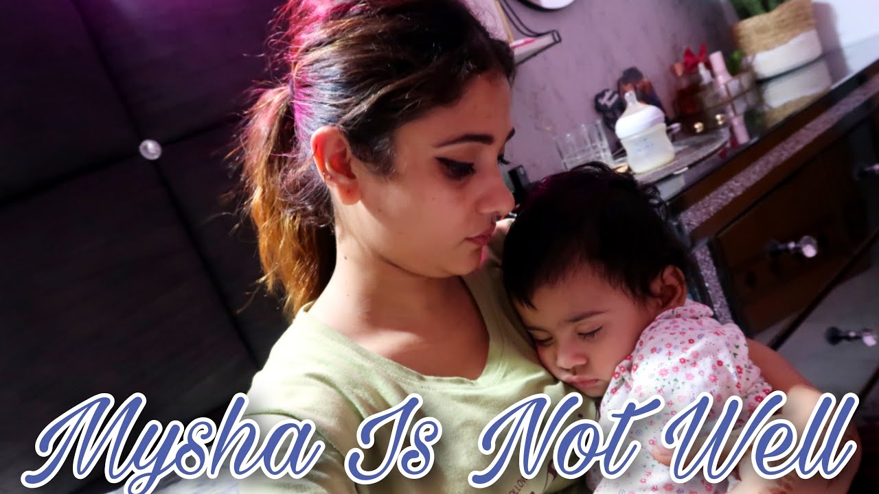 Mysha Is Not well || a day vlog || shystyles vlog - YouTube
