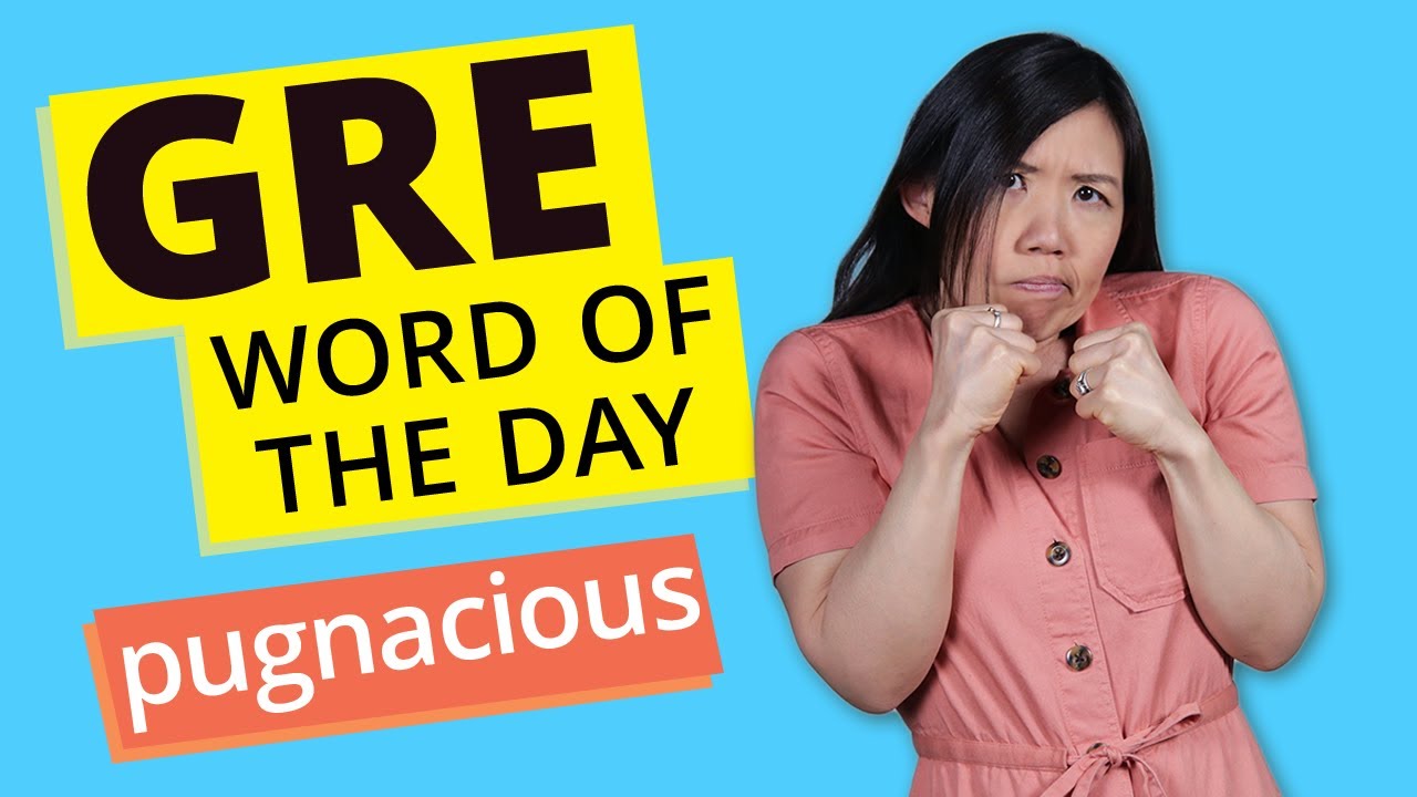 GRE Vocab Word of the Day: Pugnacious | GRE Vocabulary - YouTube