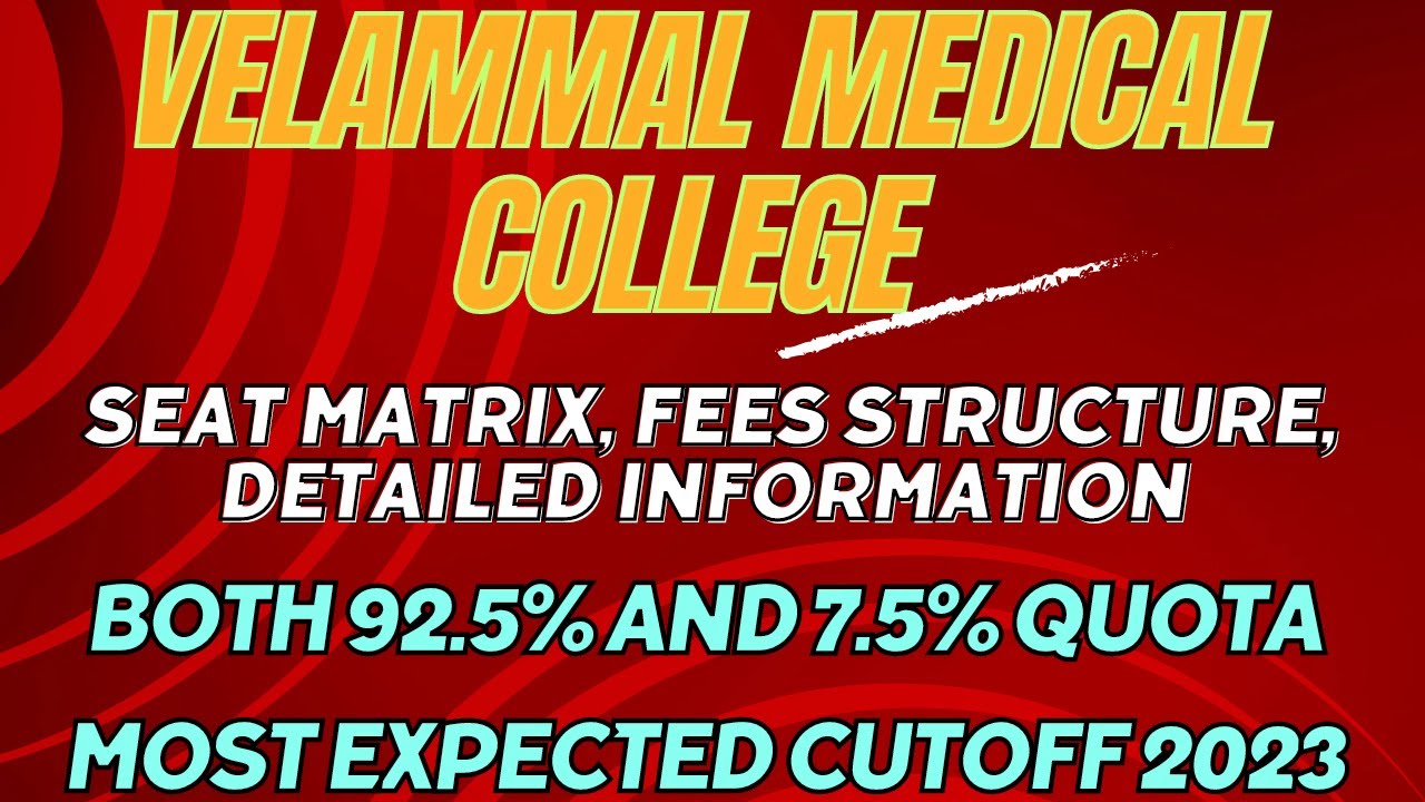 Velammal Medical College|Both 92.5%and 7.5%Quota Most expected Cutoff 2023|Seat matrix|Fees ...