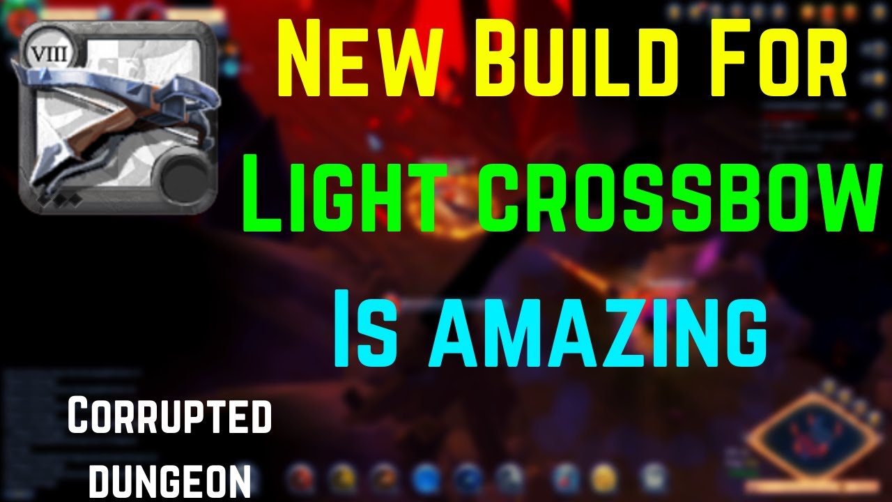 Albion Online - light crossBow - New build in Corrupted dungeon - YouTube
