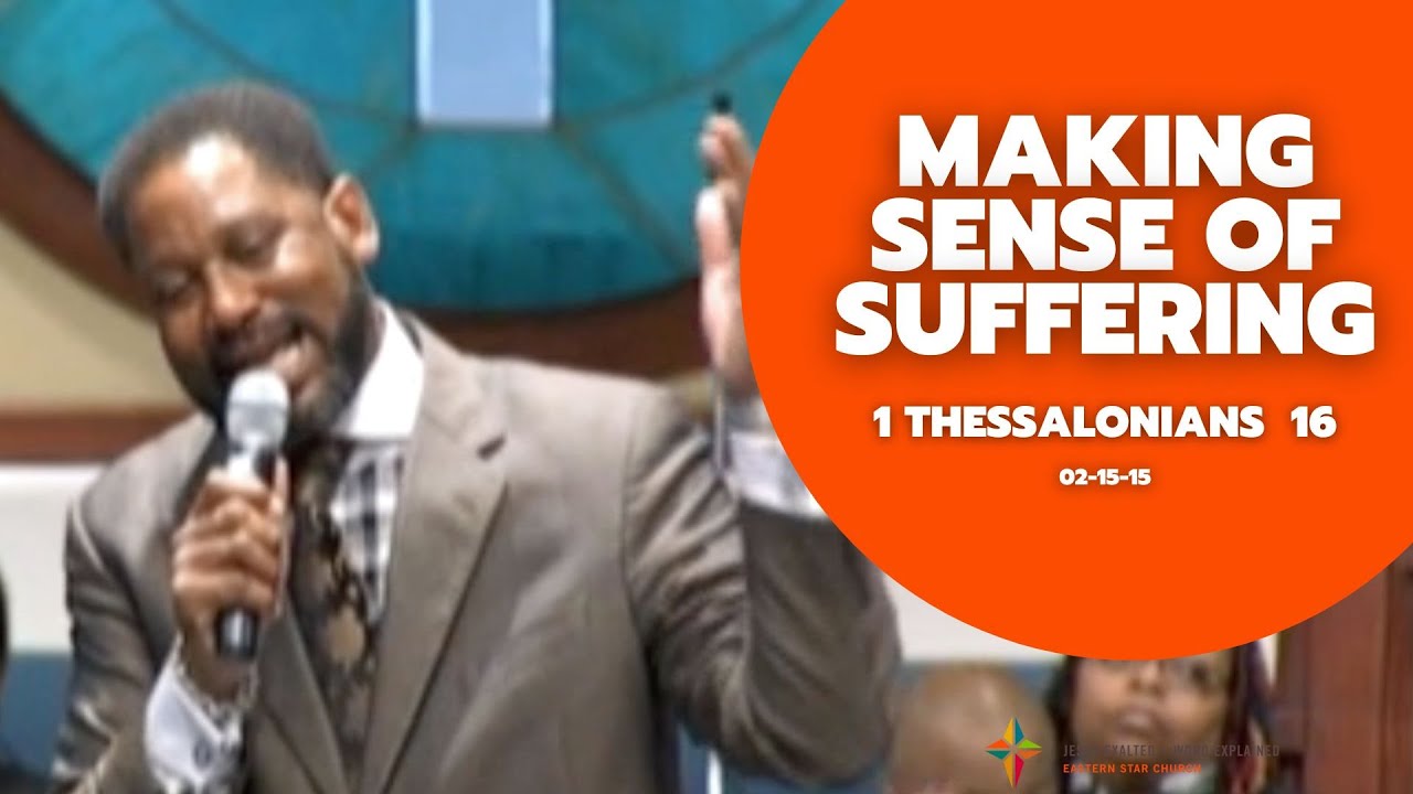 MAKING SENSE OF SUFFERING - YouTube