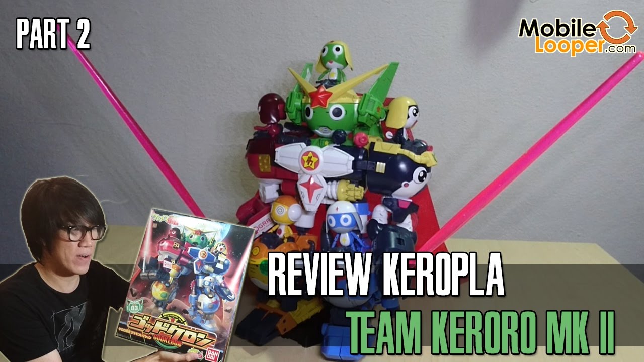 Gunpla Looper EP7 รีวิว Team Keroro MK-II (GodKeron) แก๊งเคโรโระรวมร่าง ...