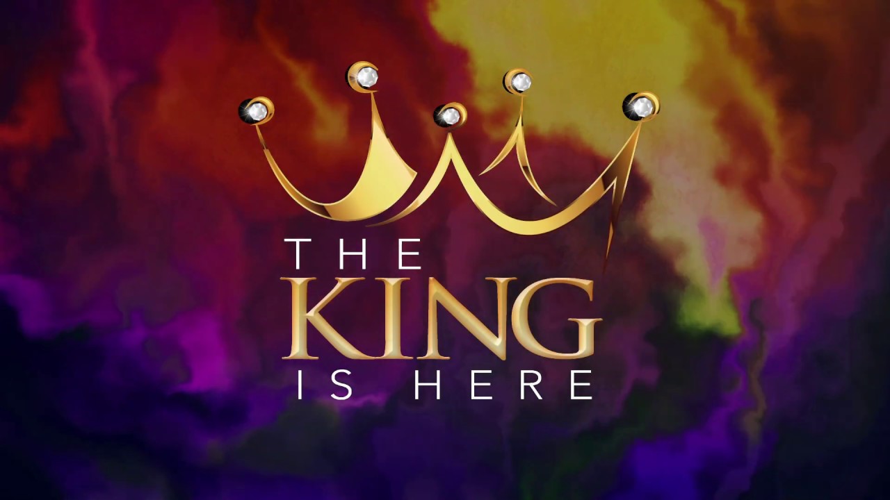 The King is Here - YouTube