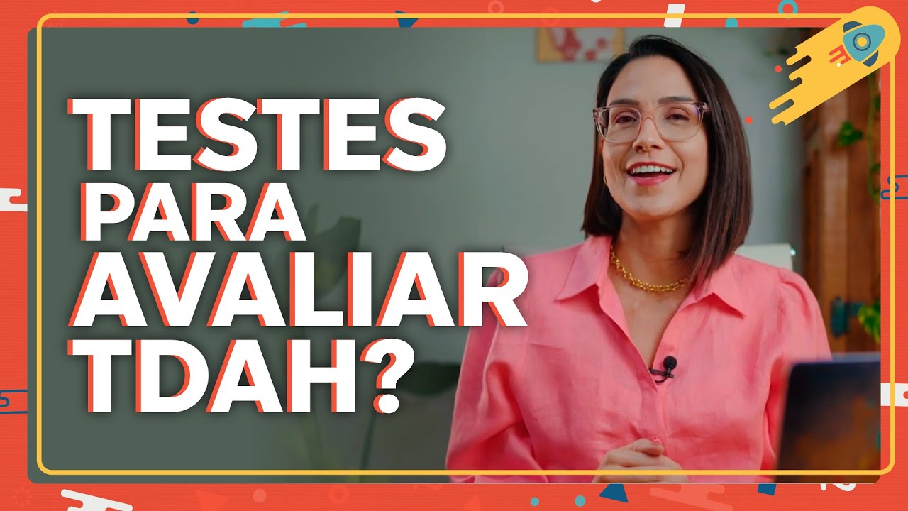 Quais testes utilizar quando suspeitamos de TDAH em crianças e ...