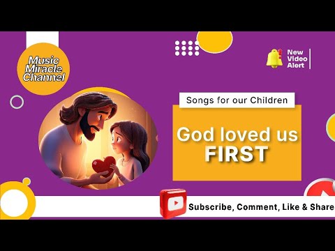 GOD Loved Me First || I Love God || Sunday School song for kids || Fun ...