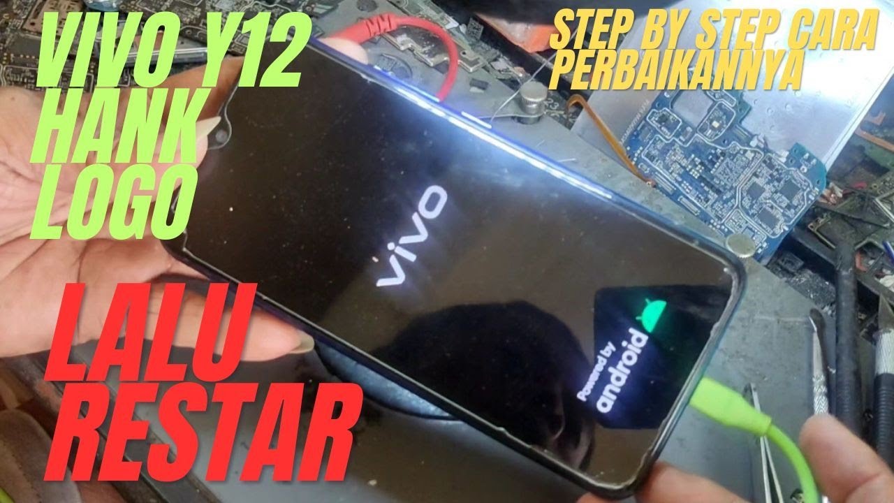VIVO Y12 LOGO LALU RESTART///STEP BY STEP CARA PERBAIKANNYA - YouTube