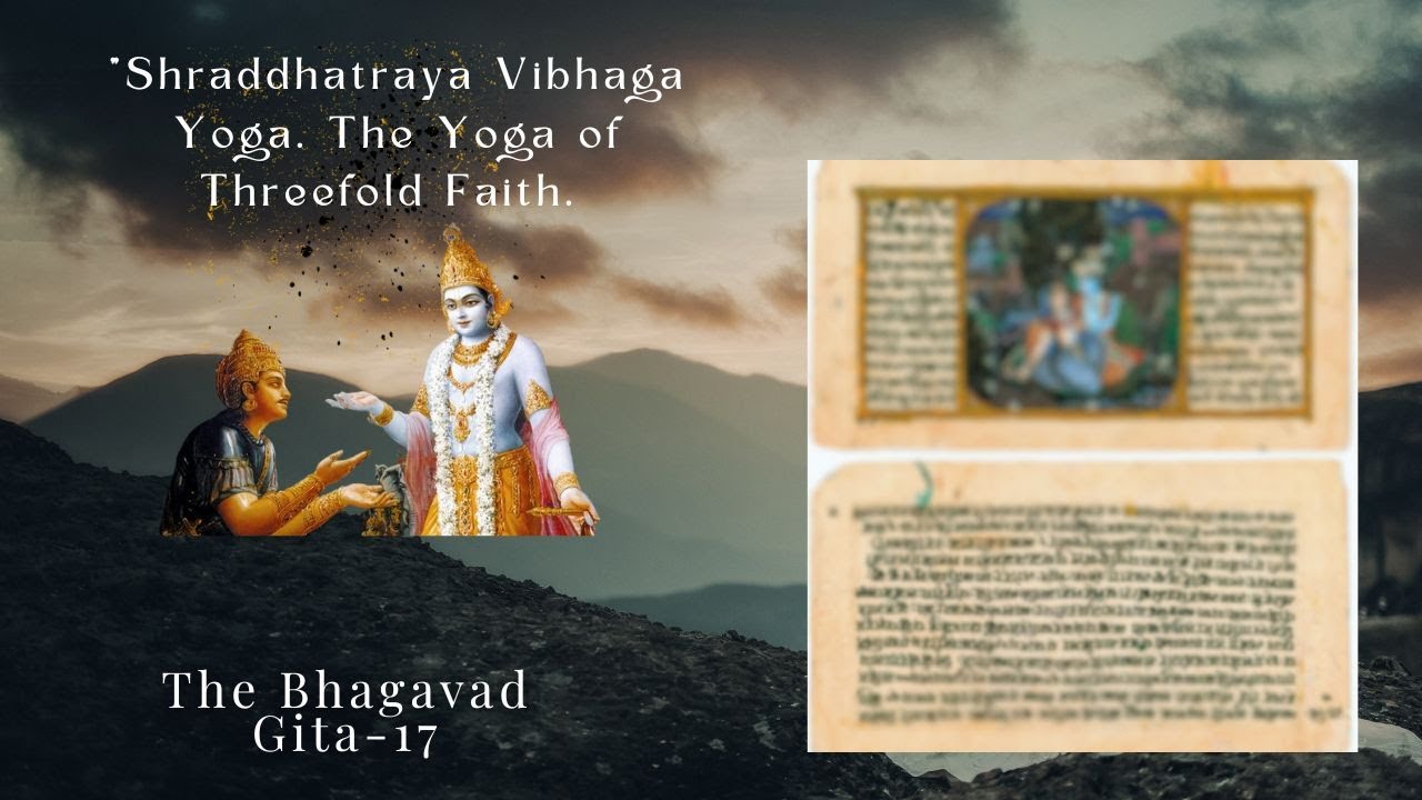 Shraddhatraya Vibhaga Yoga. The Yoga of Threefold Faith.Bhagavad Gita ...