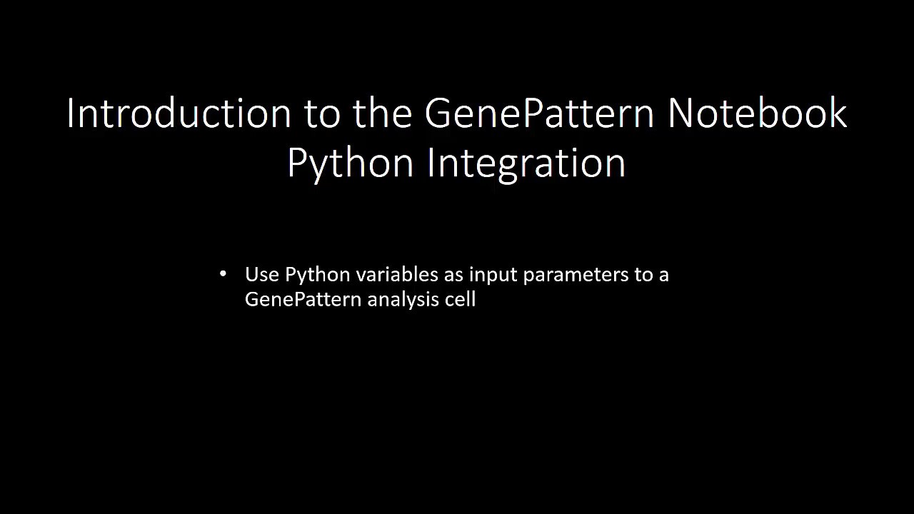 Introduction To The Genepattern Notebook Python Integration Youtube