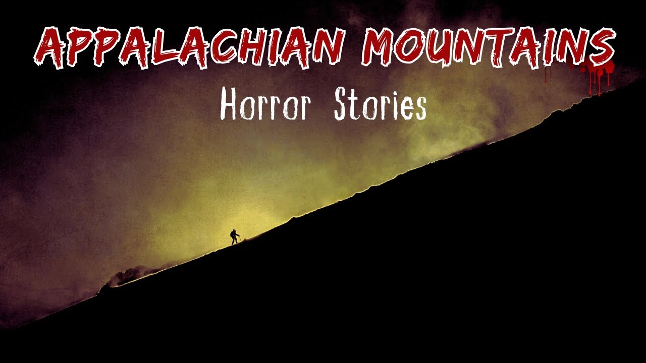 3 Disturbing and Scary TRUE Appalachian Mountains Horror Stories ...