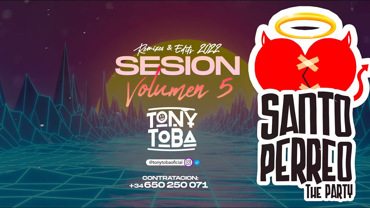 SESION DJ: SANTO PERREO "THE PARTY" (Volumen 5) Sesión Octubre 2022 by Tony Toba - YouTube