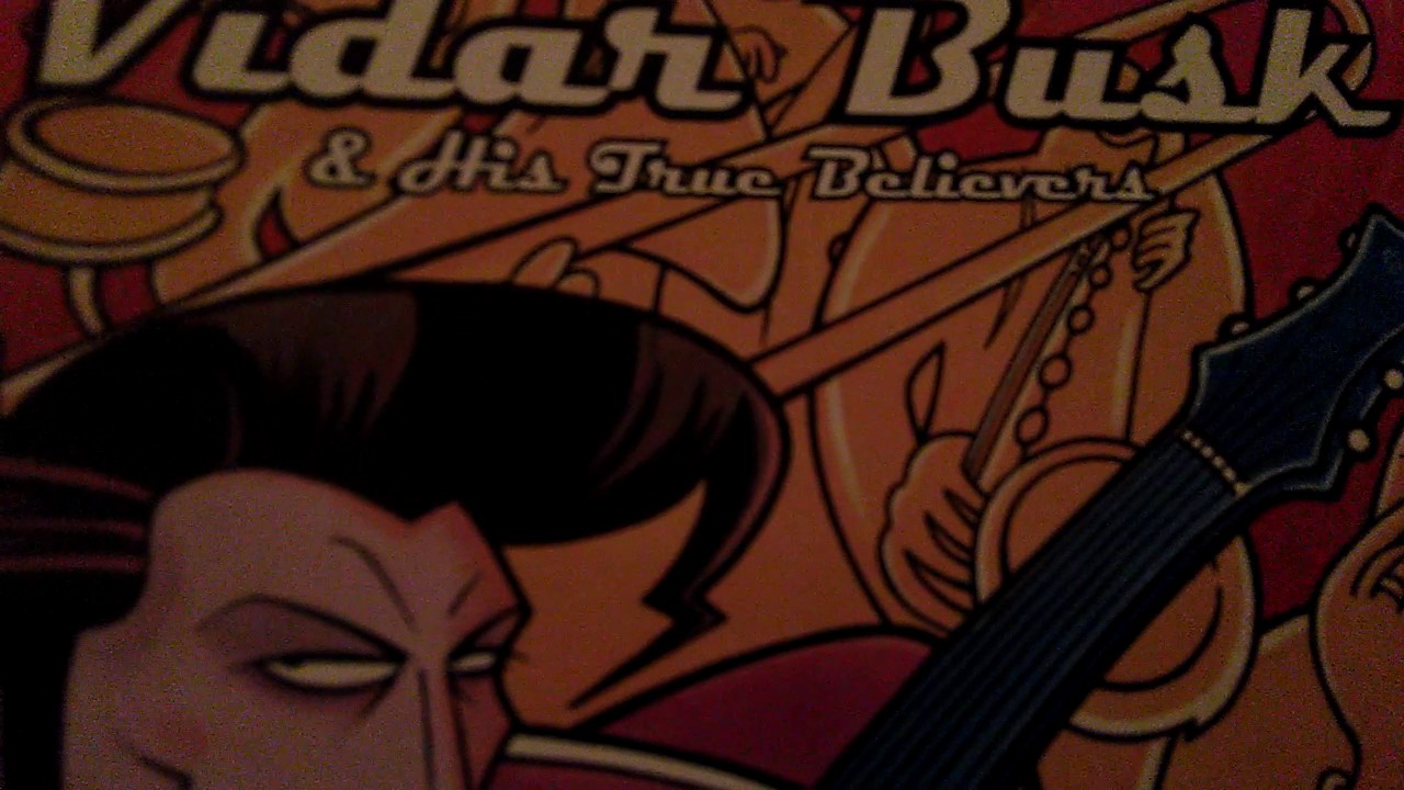 Vidar Busk & His True Believers : Hard Times (1998) - YouTube