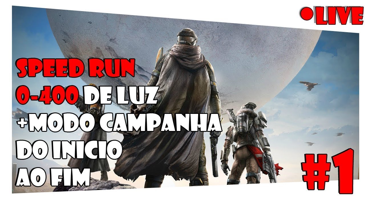 [ Live ] DESTINY - SPEED RUN 0-400 de LUZ | CAMPANHA do INICIO ao FIM ...