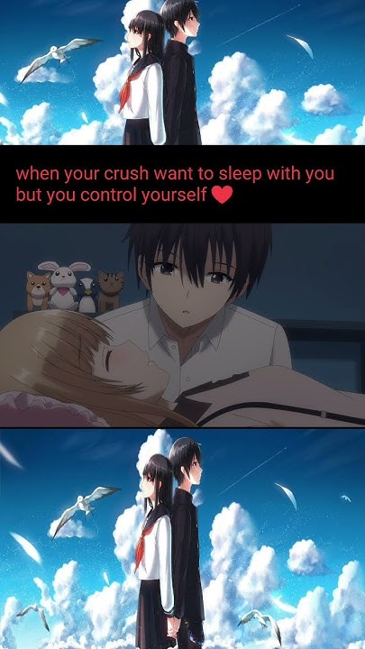 When Your Crush Wants To Sleep With You But Youtube
