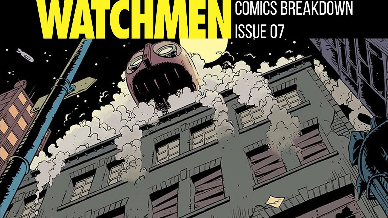 07: Watchmen Comic Issue 07 Breakdown - YouTube