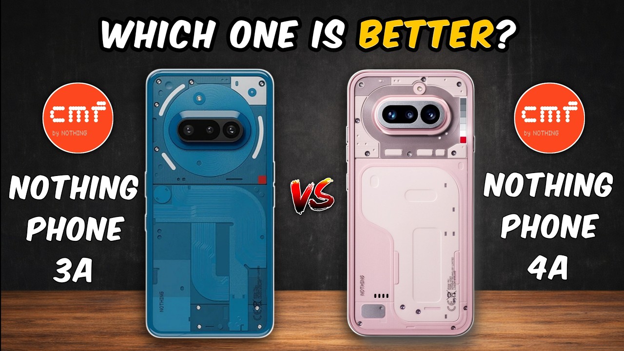 Nothing Phone 3a Vs 4a Which ONE is BEST? - YouTube