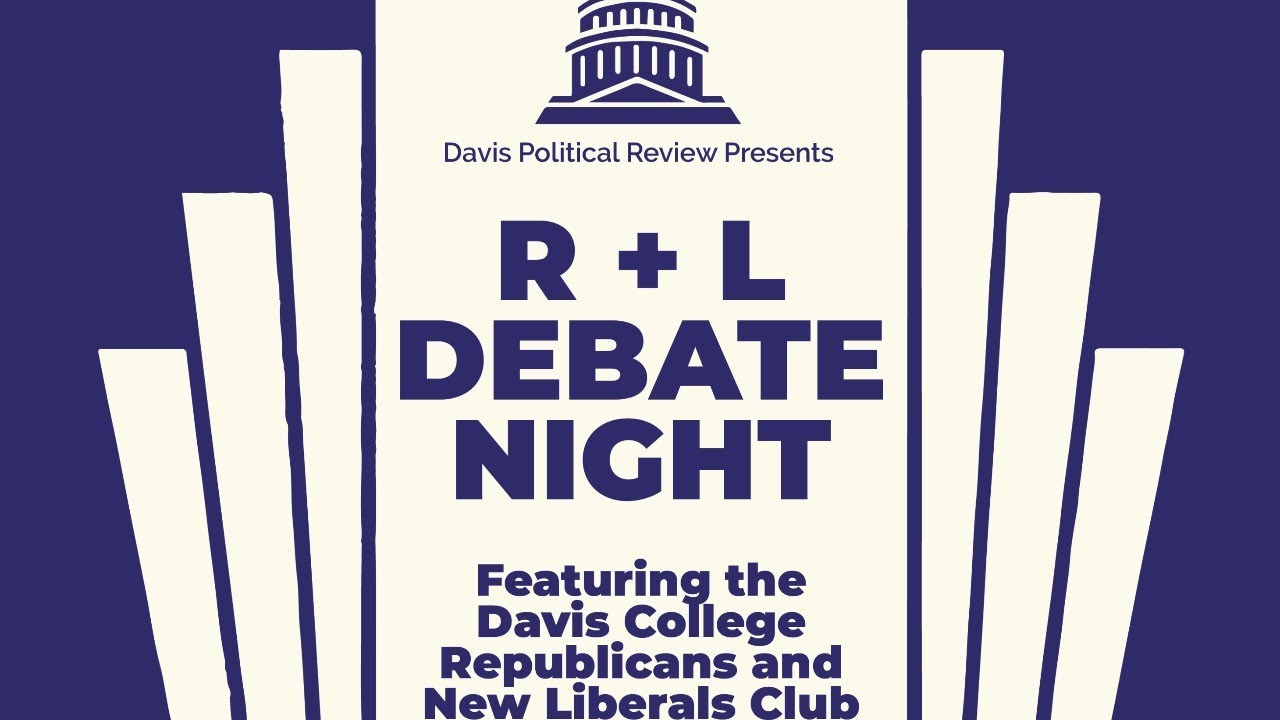 Debate Night - Davis College Republicans & New Liberals Club! - YouTube