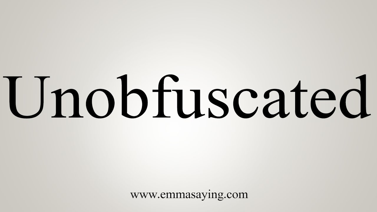 How To Say Unobfuscated - YouTube