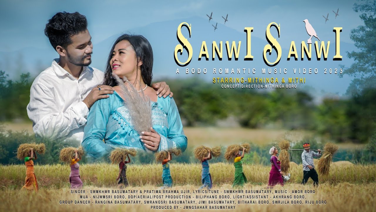 Sanwi Sanwi || Official Bodo Romantic Music video || Ft. Mithu & Mithi ...