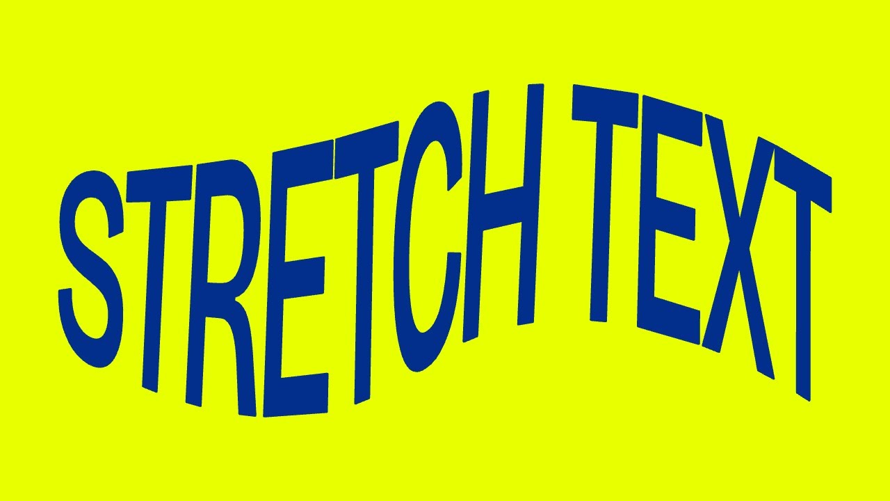 How To Easily Stretch Text In Seconds YouTube how-to-easily-stretch-text-in-seconds-youtube