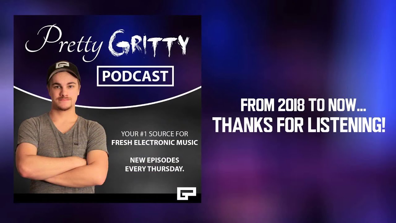 Pretty Gritty Podcast - Episode 113 (THE FINAL EPISODE) [Streamed Live ...