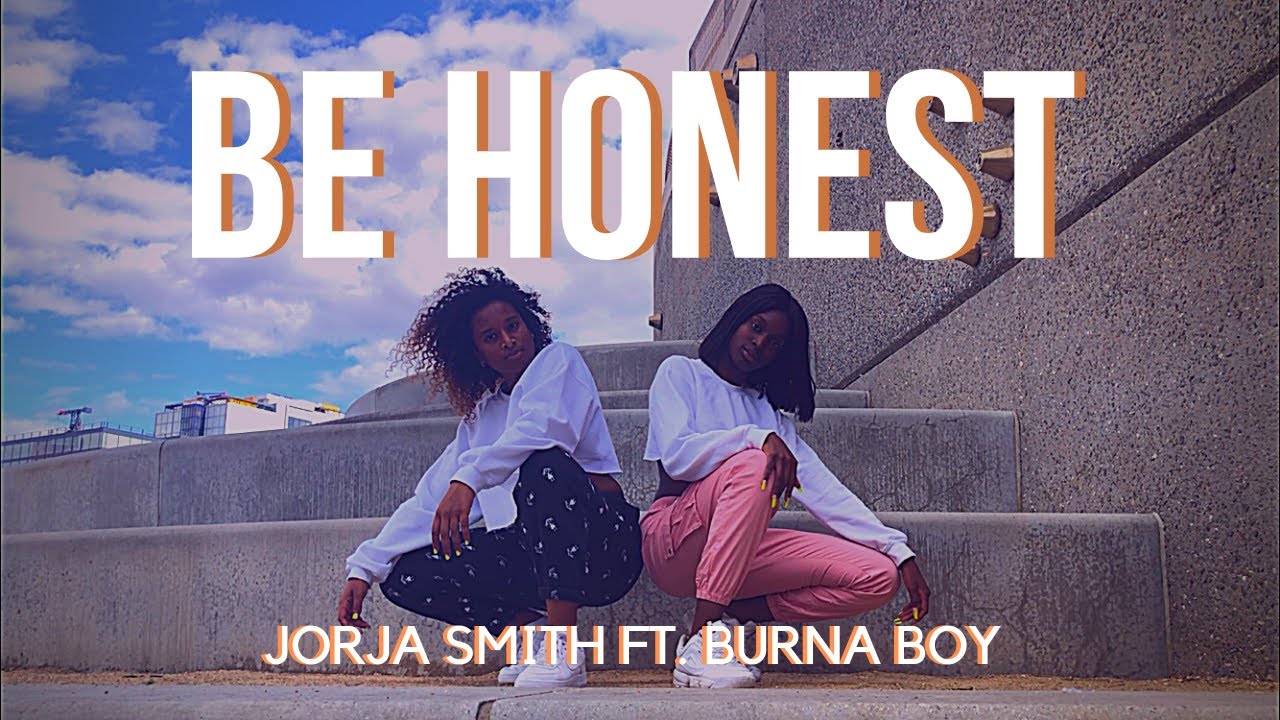 Jorja Smith ft Burna Boy - Be Honest Dance Video | Yasmin & Aisha ...