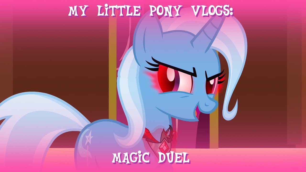 MLP Vlogs: Magic Duel - YouTube
