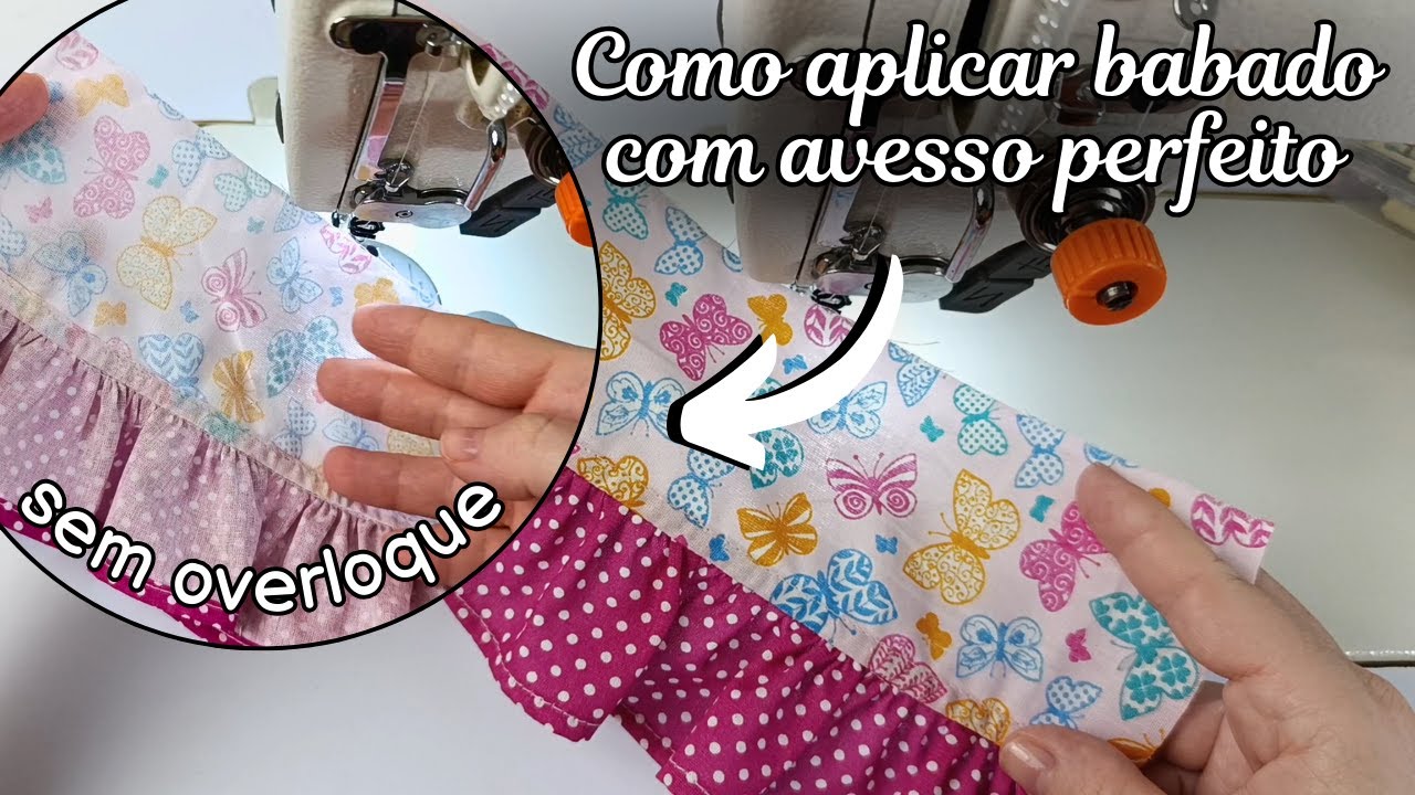 COMO APLICAR BABADO COM AVESSO PERFEITO - SEM OVERLOQUE - YouTube