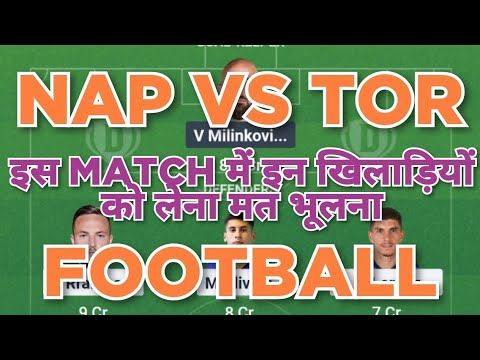 NAP vs TOR Football dream11 team | Serie A | NAP vs TOR Football ...
