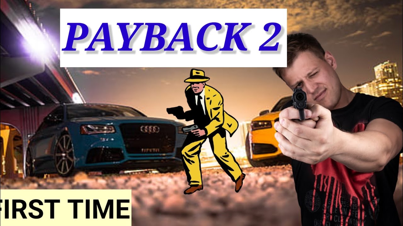 playing PAYBACK 2 😍 for the FIRST TIME 😞 - YouTube