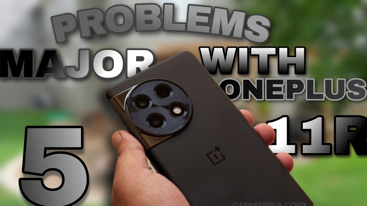 5 major problems with OnePlus 11R || 5 thing which are disappointing in ...