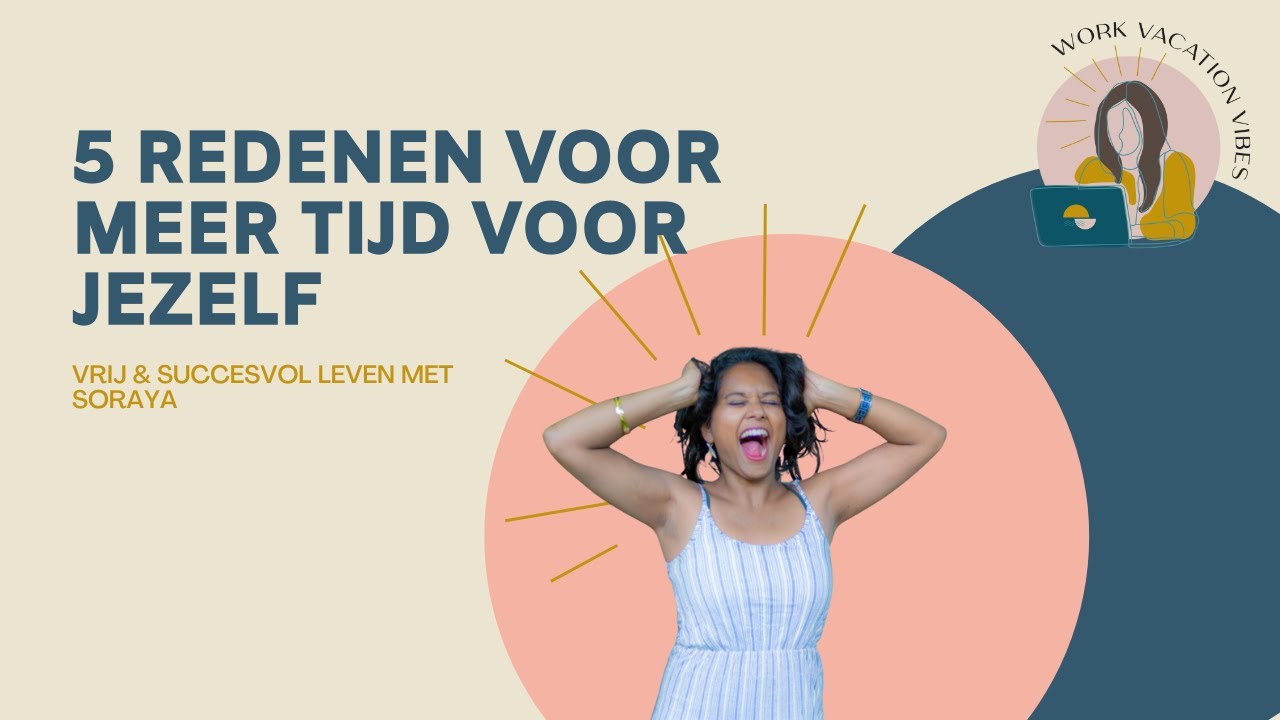 5 redenen voor meer tijd voor jezelf - YouTube