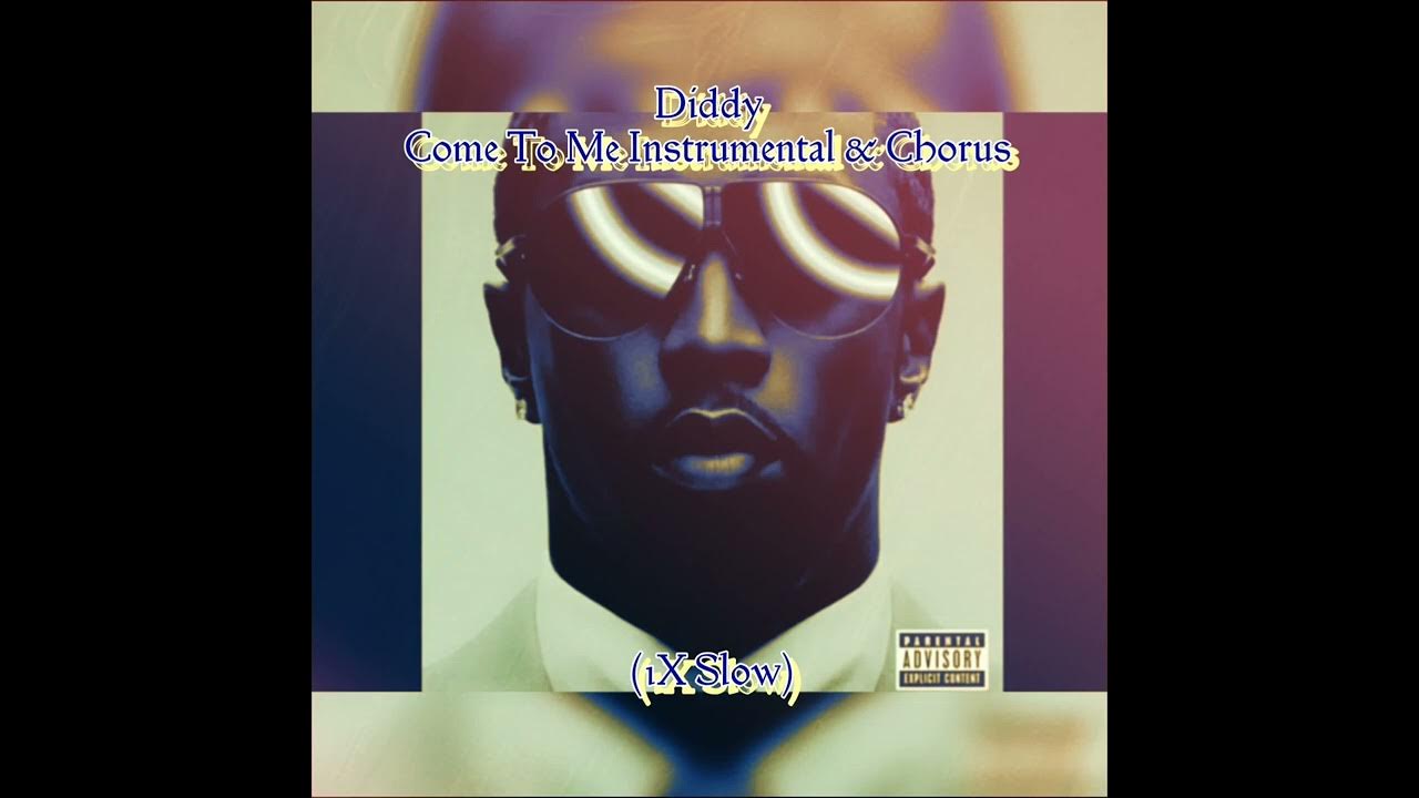 P Diddy Ft Nicole Scherzinger Come To Me Instrumental And Chorus