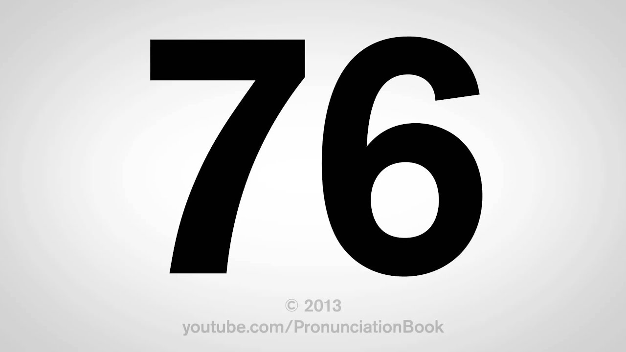 How To Pronounce 76 YouTube