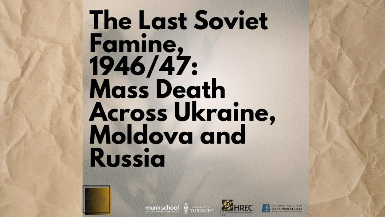 The Last Soviet Famine, 1946/47: Mass Death across Ukraine, Moldova and ...