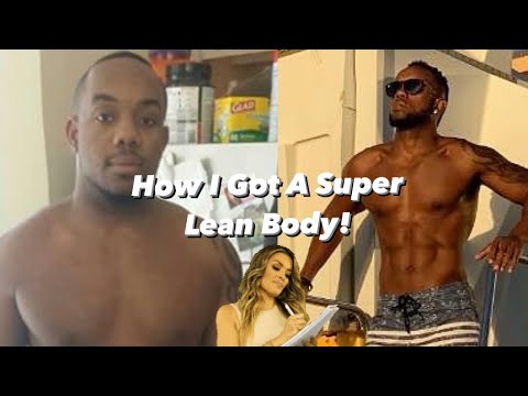 How I Got A Super Lean Body - YouTube