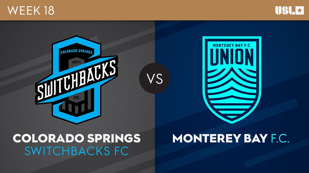 Colorado Springs Switchbacks FC v Monterey Bay F.C.: July 4, 2023 - YouTube