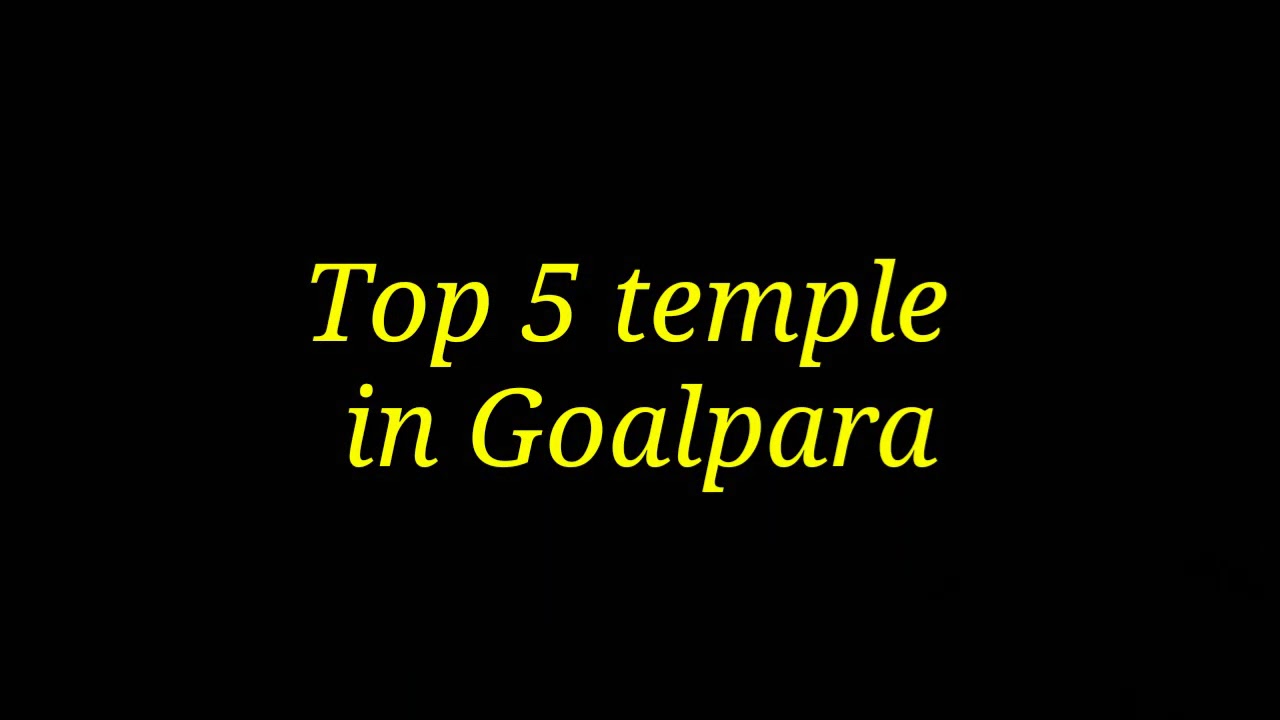 Top 5 temple in Goalpara // Assam - YouTube