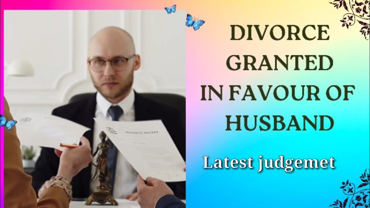 Divorce granted |in favour of husband | Latest judgement - YouTube