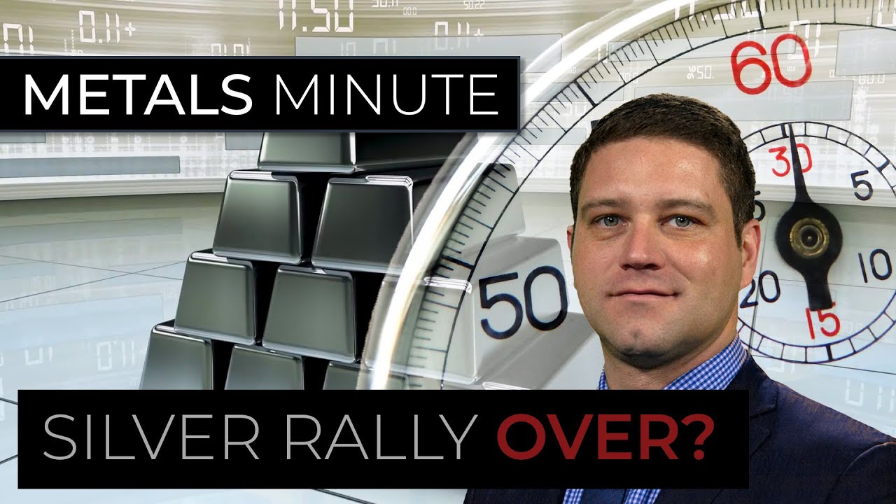 Is the Silver rally over? Tune into today's Metals Minute for key ...