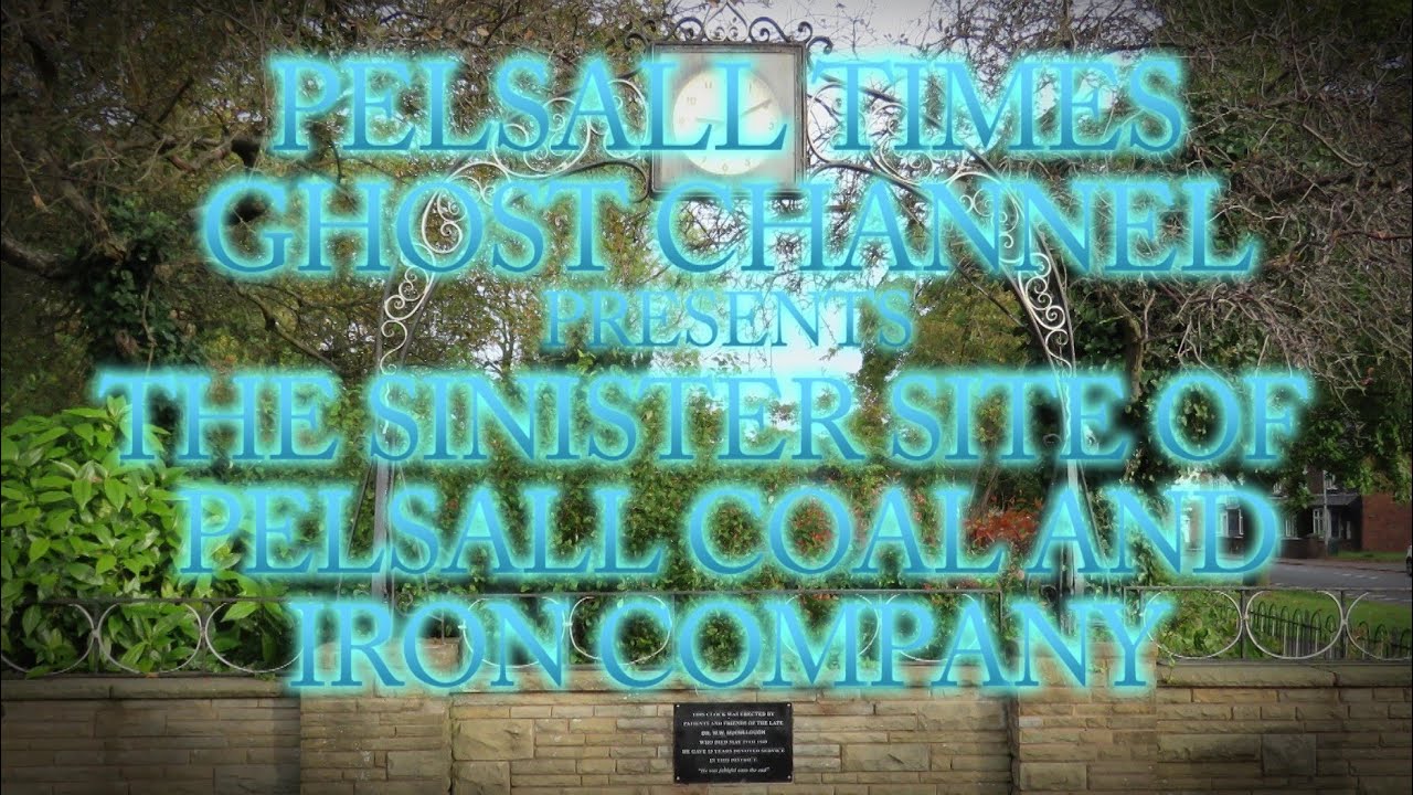 The Sinister Site of Pelsall Coal & Iron Company. (ENTERTAINMENT ...