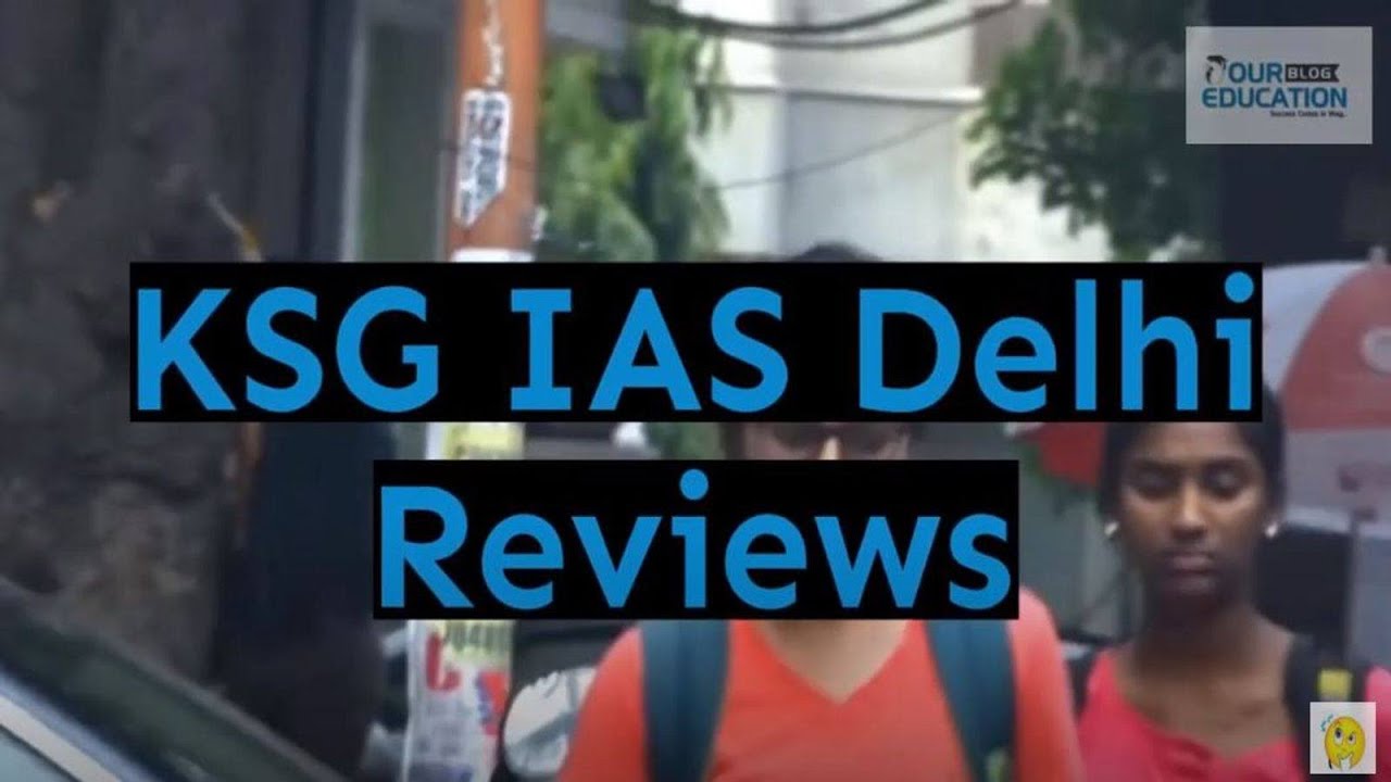 KSG IAS Coaching in Delhi Reviews | IAS Coaching in Delhi - YouTube