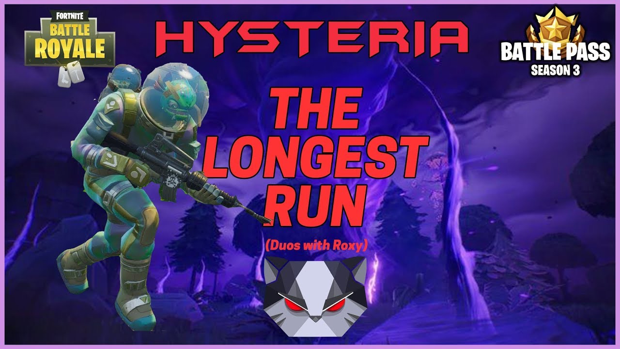 Hysteria | Fortnite Battle Royale - The Longest Run - Duos with Roxy ...