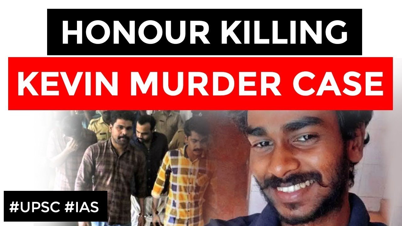 Honour Killing in India, Kevin Joseph Murder case, Why intercaste ...