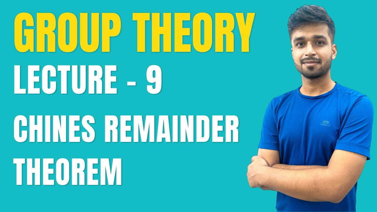 Lecture 9 Chines Remainder Theorem Group Theory Iit Jam Csir Net Gate Vivek Maths