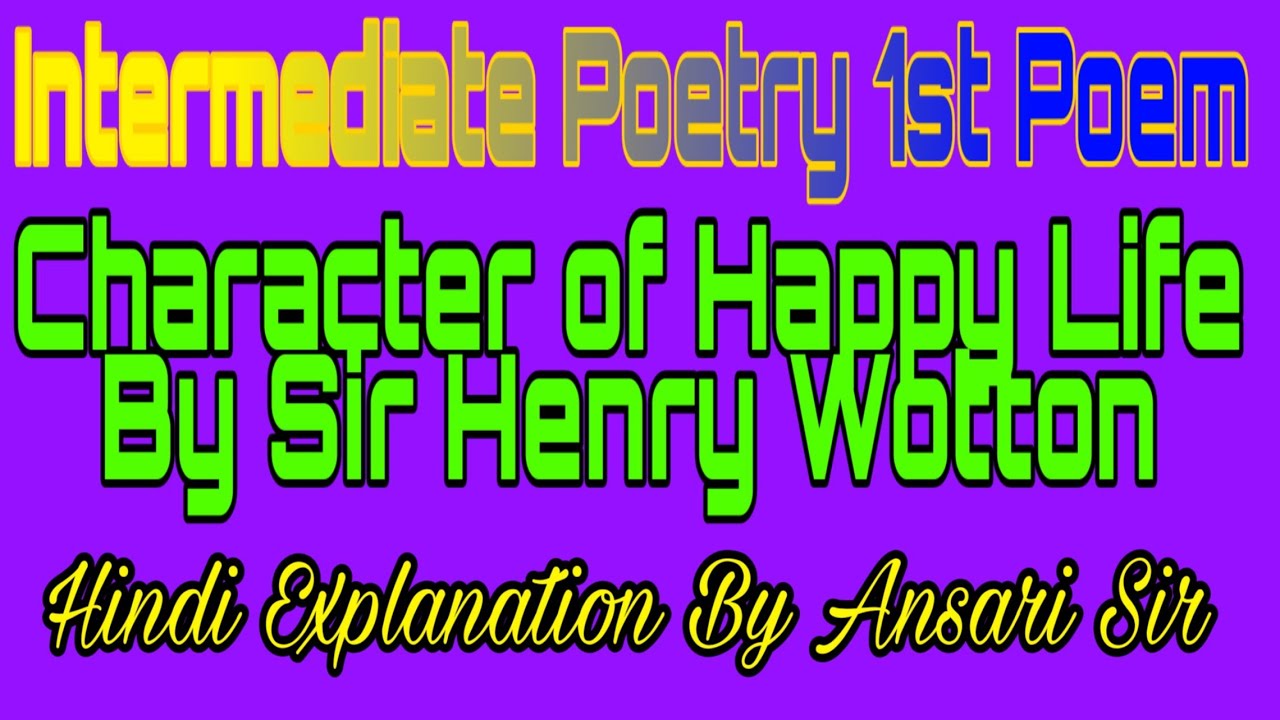 CHARACTER OF HAPPY LIFE INTERMEDIATE POETRY 1ST POEM - YouTube