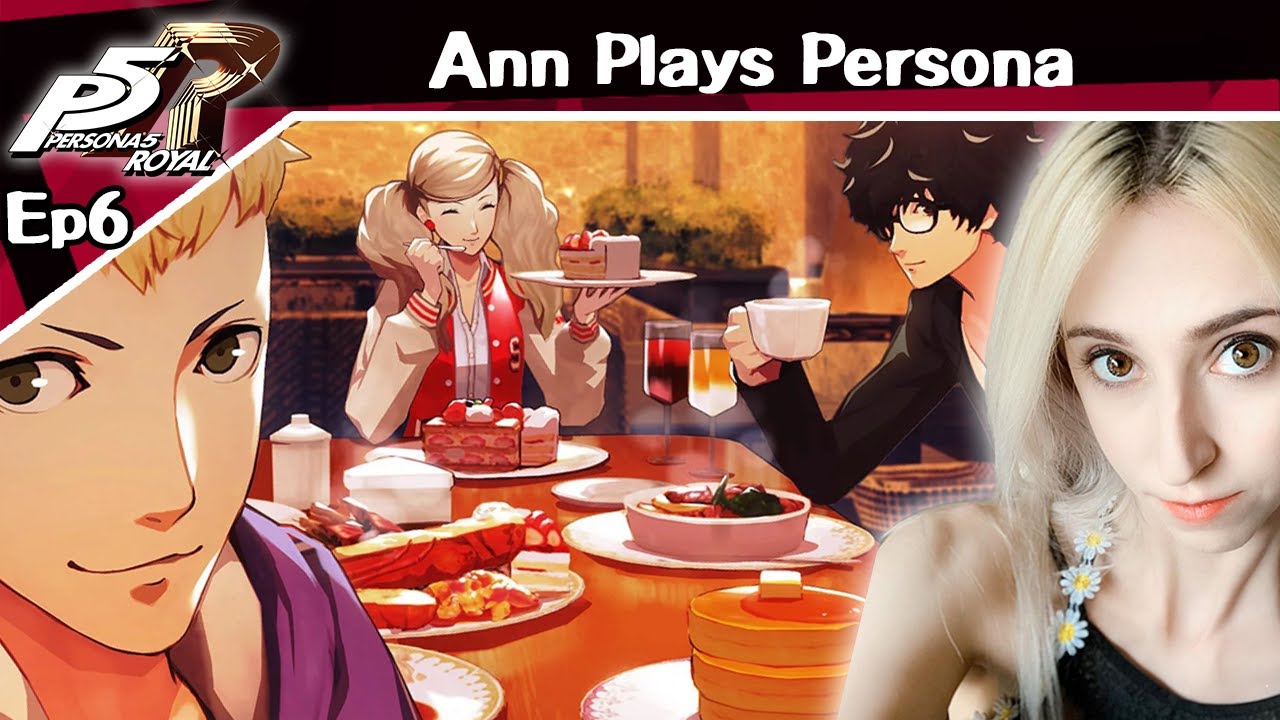 Ann Plays PERSONA 5 ROYAL! Part 6: Phantom Thieves, Assemble!! - YouTube