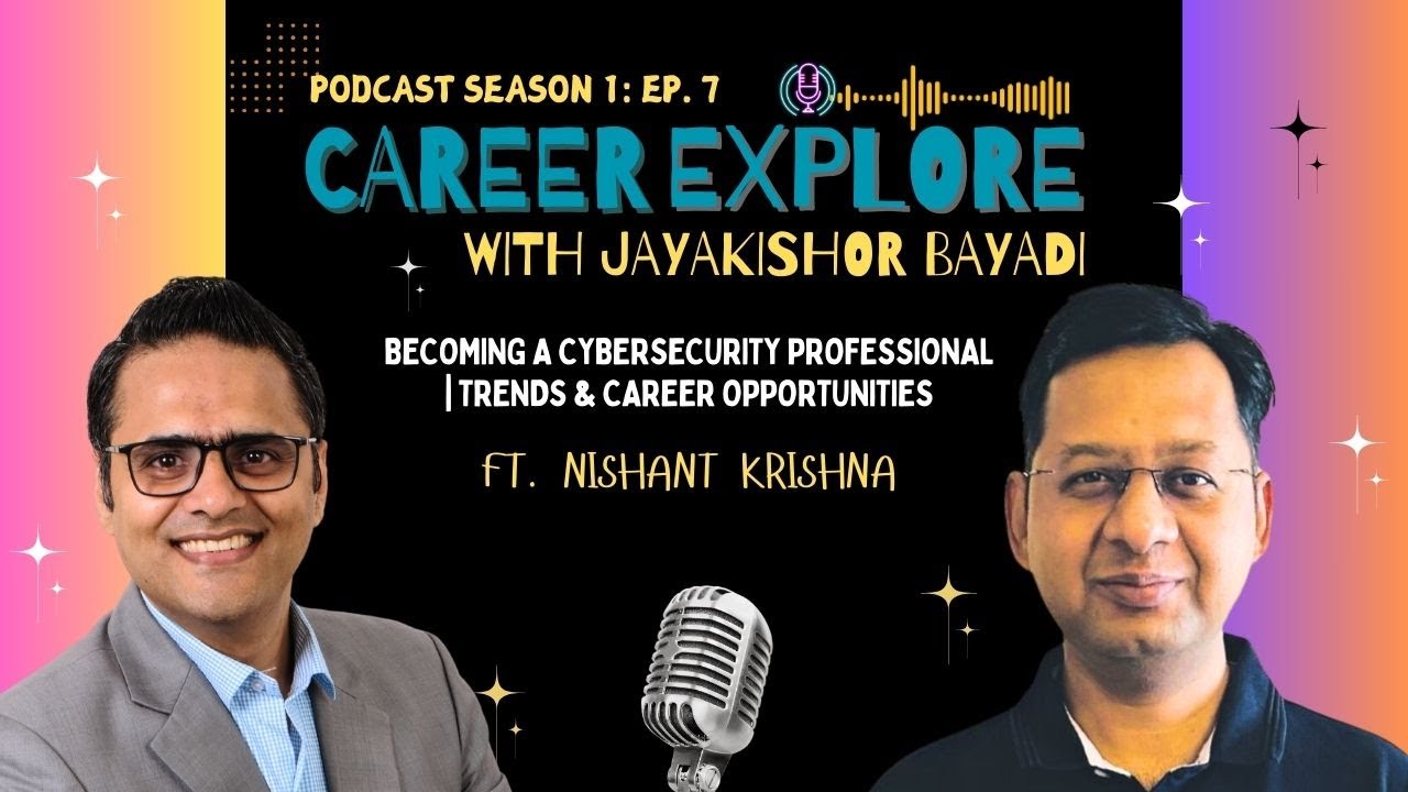 S1| Ep.7 | Becoming Cybersecurity Professional | Career Opportunities| Ft. Nishant Krishna ...